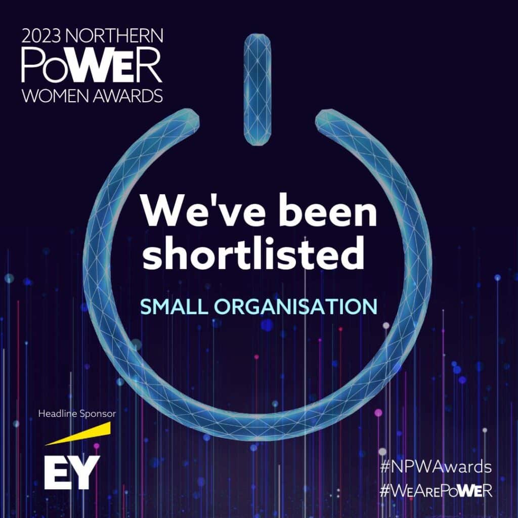 We are shortlisted for the 2023 Northern Power Women Awards